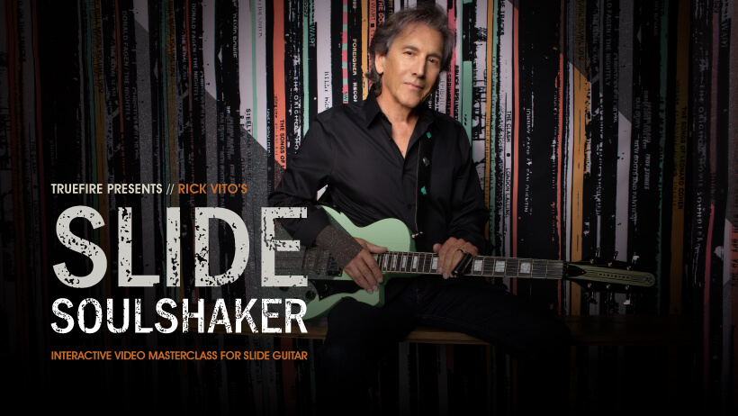 Slide Soulshaker - Rick Vito - Guitar Lessons - TrueFire