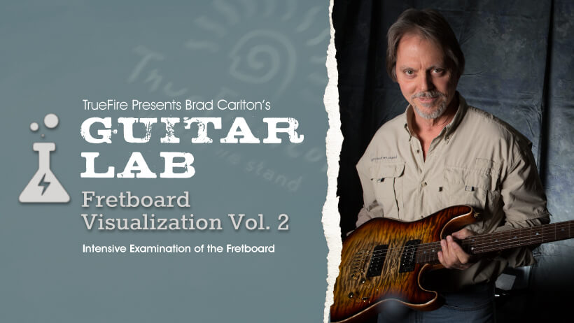 Fretboard Visualization Vol 2: Introduction - Brad Carlton - Guitar Lesson - TrueFire