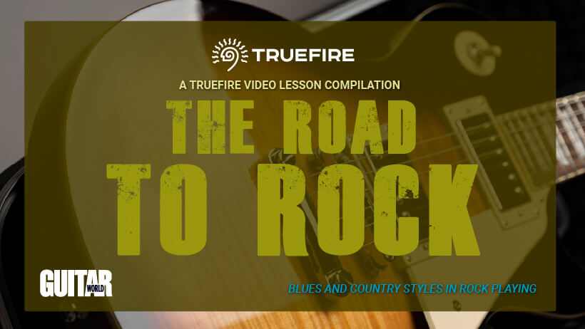 The Road to Rock - TrueFire - Guitar Lessons - TrueFire