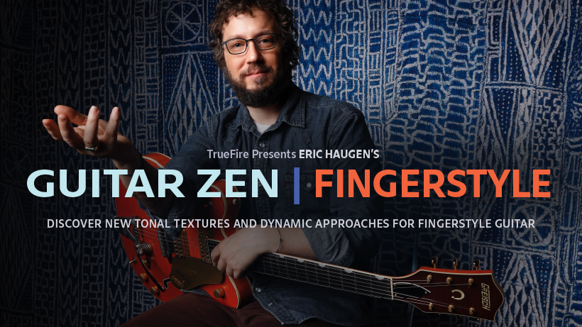 Guitar Zen: Fingerstyle: Introduction - Eric Haugen - Guitar Lesson ...
