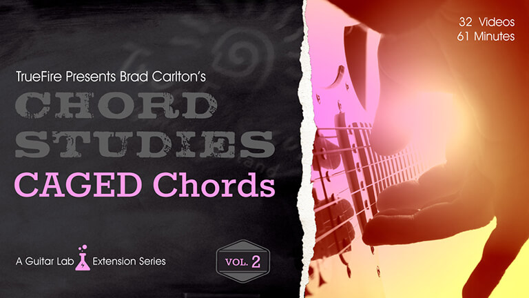 Chord Studies: CAGED Chords Vol. 2 - Guitar Lesson - TrueFire