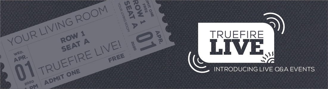 TrueFire Live - Online Teaching Sessions & Interviews for Guitarists