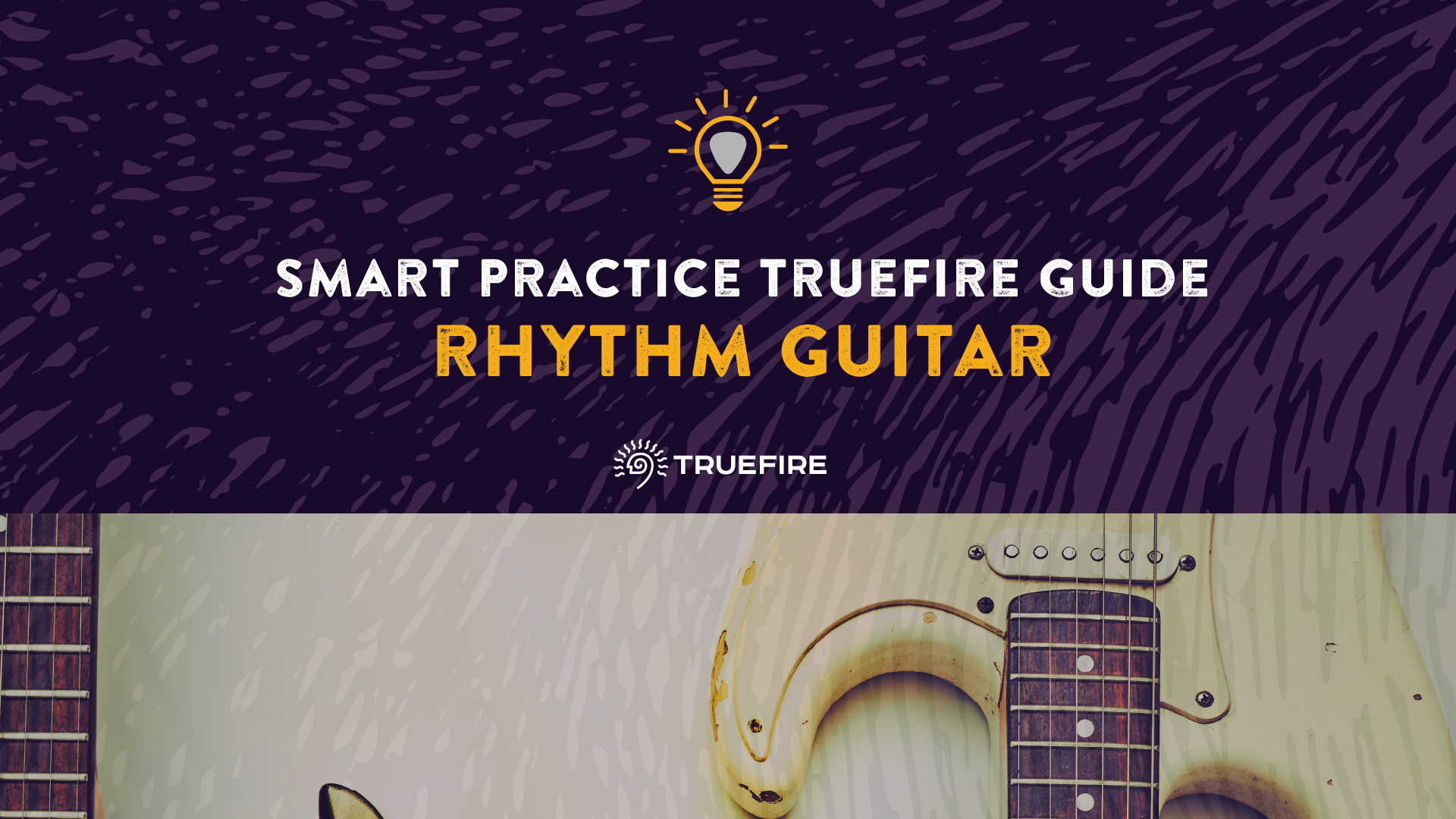 Smart Practice TrueFire Guide: Rhythm Guitar - Jeff Scheetz - TrueFire